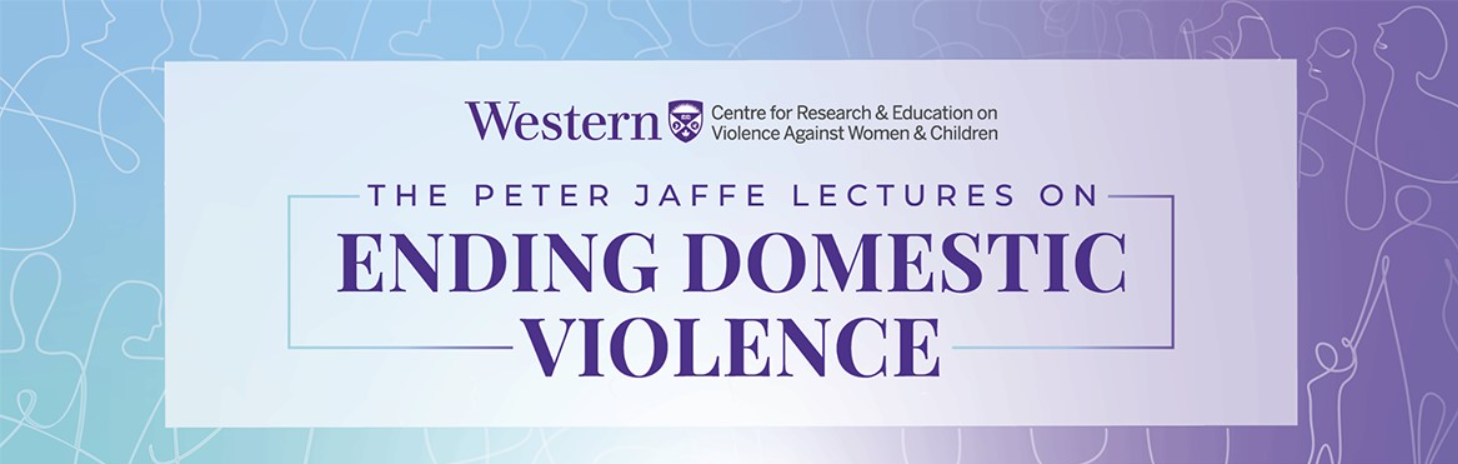 The Peter Jaffe Lectures on Ending Domestic Violence | London Economic Development Corporation
